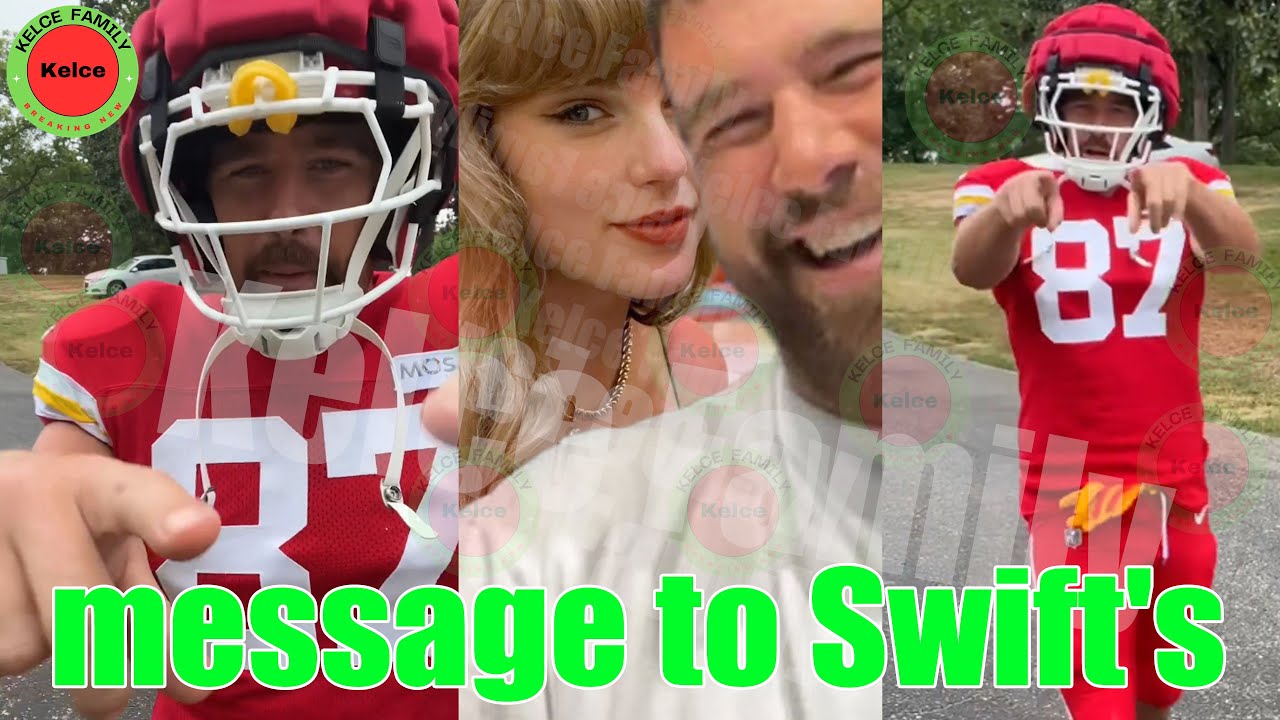 OMG! Travis Kelce sends message to GF Taylor Swift on Day 14th practice at training camp - YouTube