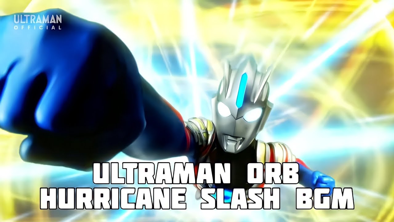 ULTRAMAN ORB HURRICANE SLASH BGM - YouTube