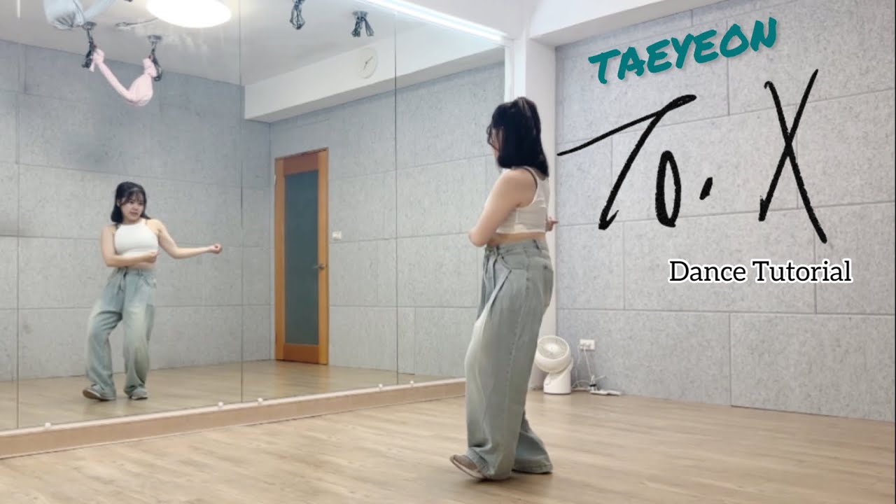 TAEYEON - 'To. X' Dance Tutorial 鏡面數拍分解舞蹈教學 - YouTube