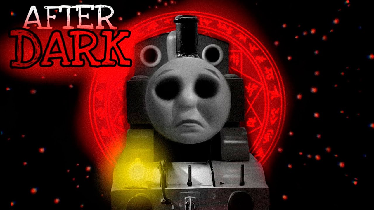 After Dark||Thomas & Friends Meme - YouTube