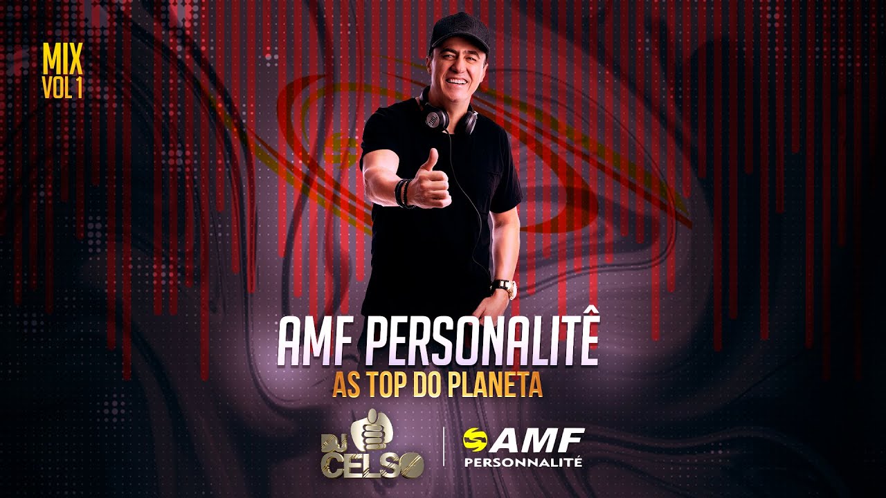 MIX VOL 01 AMF PERSONALITÊ AS TOP DO PLANETA - YouTube