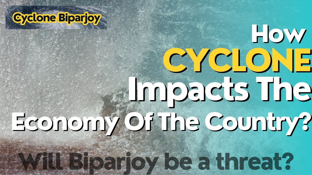 How Cyclone impacts the economy of the country? - YouTube