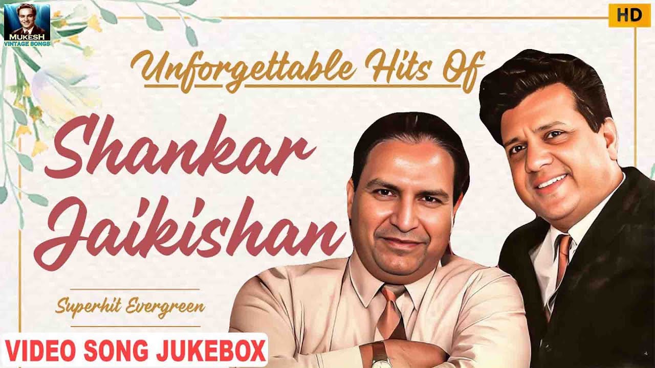 Unforgettable Hits Of Shankar Jaikishan Songs - Bollywood Golden ...