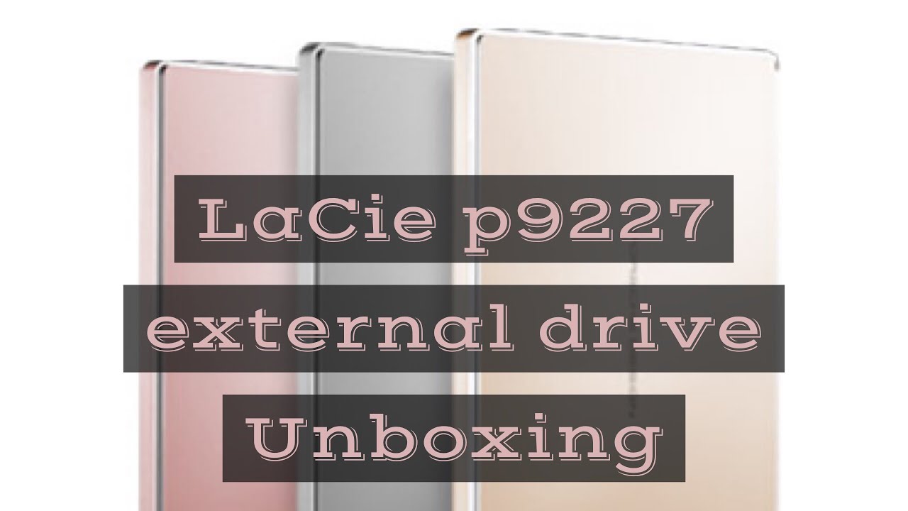 LaCie 2TB P9227 USB C Hard Drive for MacBook Pro - hands on | Unboxing ...