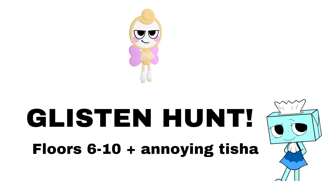 Glisten hunt // floors 6-10 + annoying tisha - YouTube