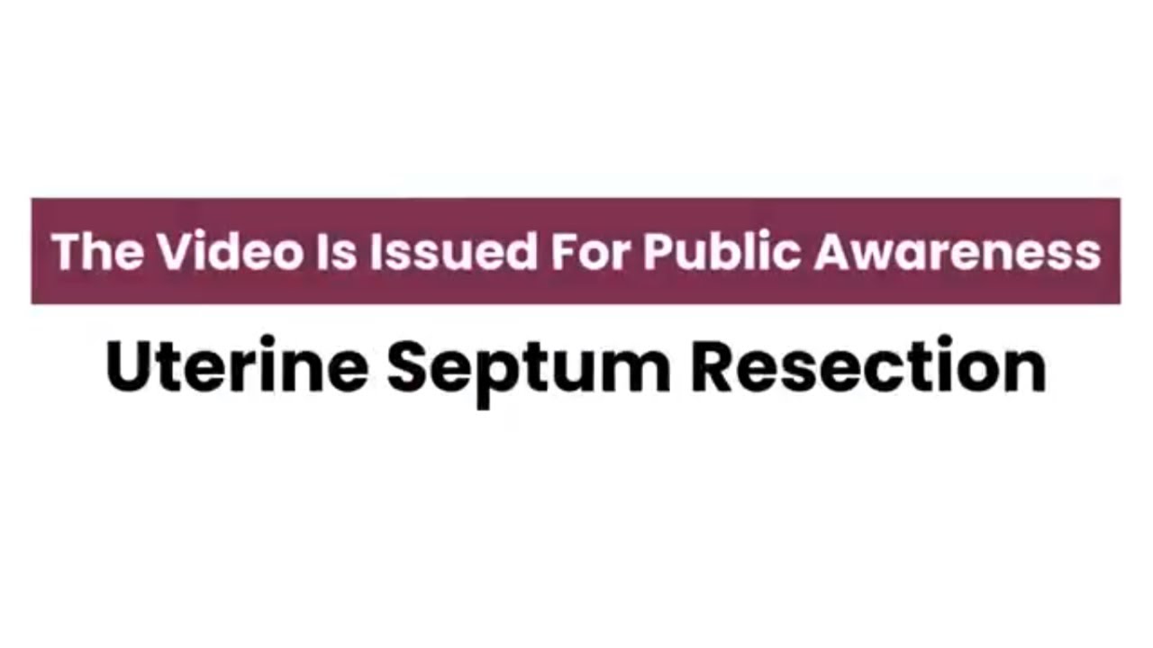 Know about Uterine Septum Resection from Dr. Suparna Banerjee - YouTube
