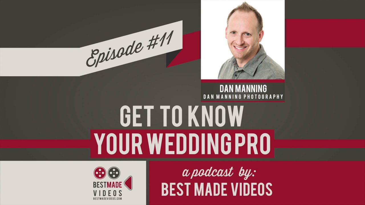 Get to Know Your Wedding Pro - Episode 11 (Dan Manning, Dan Manning ...