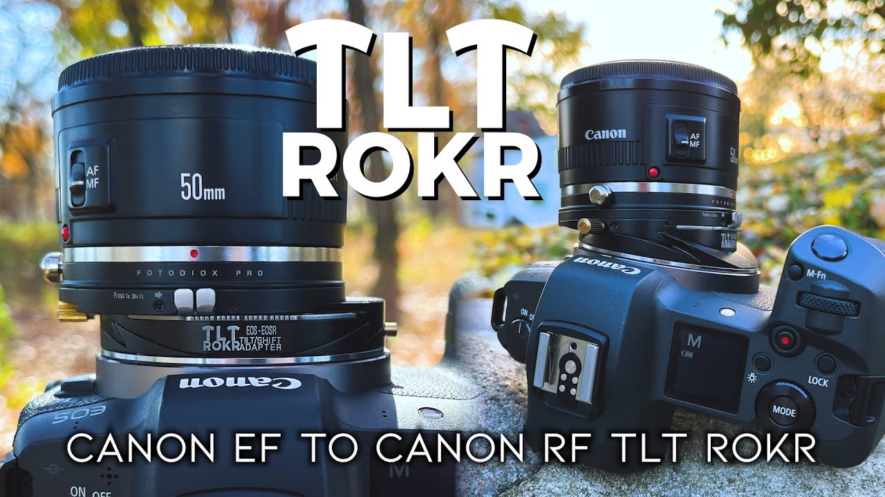 Canon EF to Canon RF TLT ROKR Tilt-Shift Adapter - YouTube