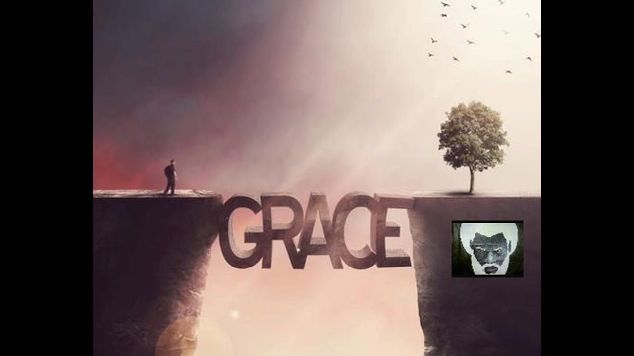 " GRACE " This Lesson Is All About The Meaning Of Grace !!!! - YouTube