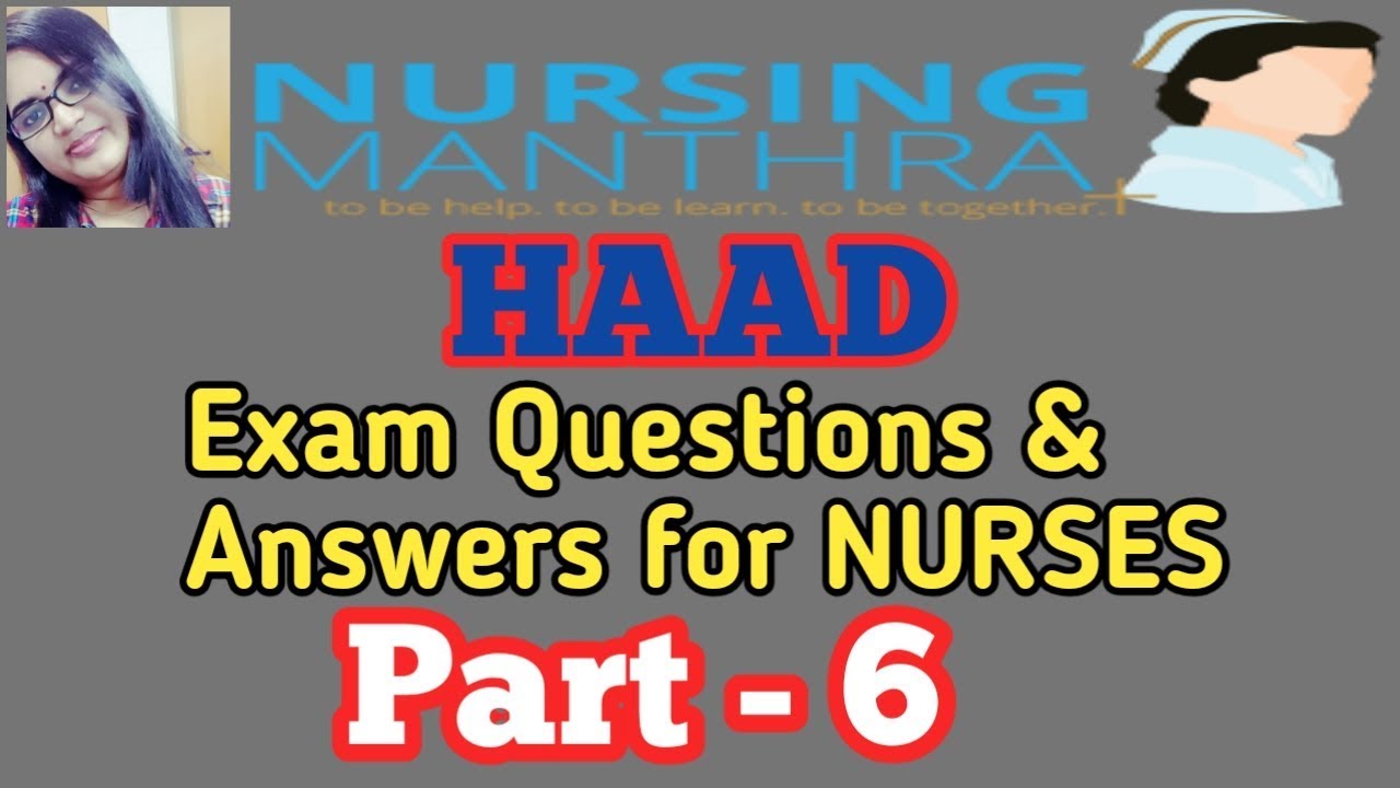 HAAD Exam questions & answers with rationale for NURSES 2019 PART 6 ...