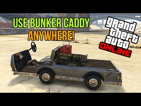 GTA 5 Online: How To Use The Bunker Caddy ANYWHERE!!! - YouTube