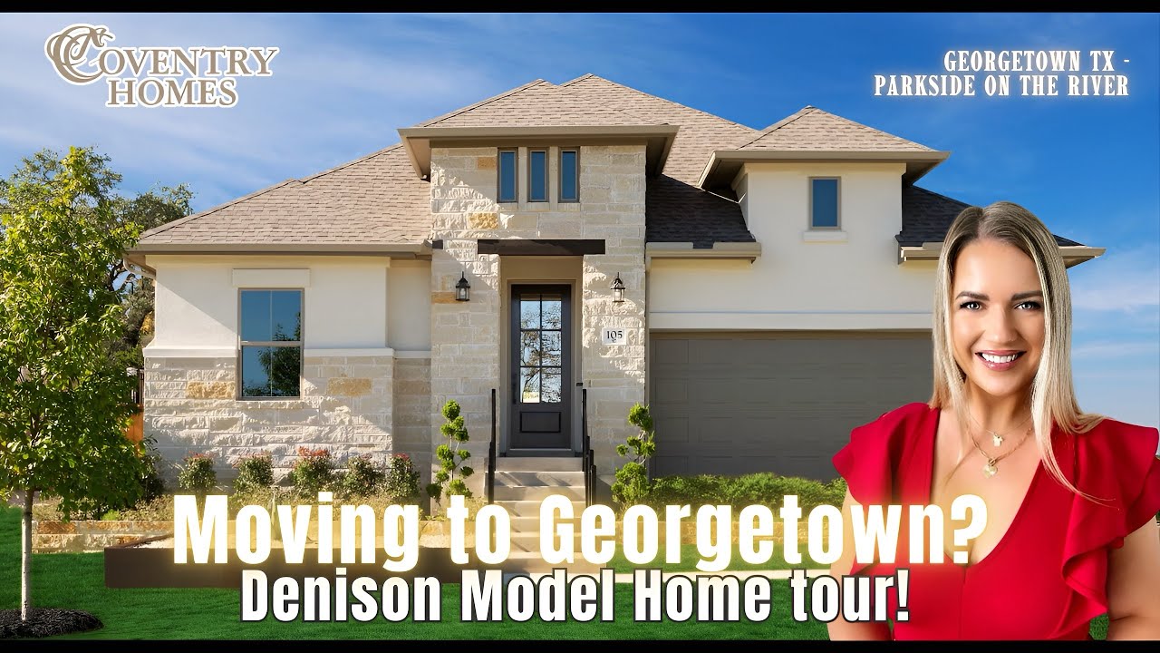 Moving to Austin? | Coventry Homes Denison Model Tour | Georgetown New ...