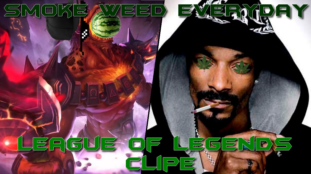 League Of Smoke Weed Everyday (LOL Parody) - YouTube