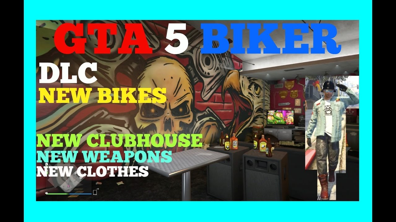 GTA 5 BIKER DLC, Club House, New bikes, New Weapons, New Clothes, - YouTube