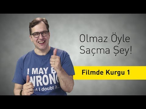 Filmde Kurgu 1  - Olmaz Öyle Saçma Şey - (Bölüm #19)
