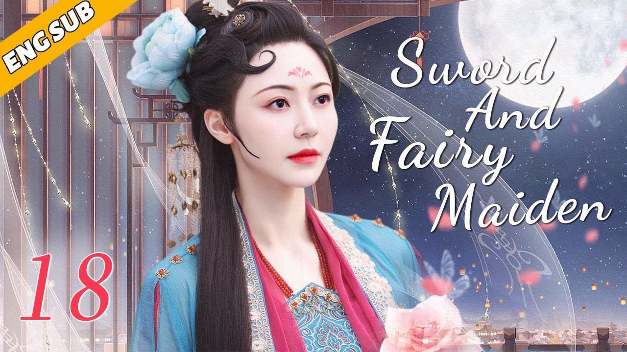 [Eng Sub] Sword And Fairy Maiden EP18| Chinese drama| Shen Li| Zhao ...