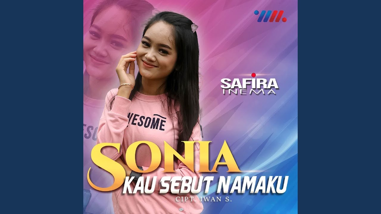 Sonia Kau Sebut Namaku - YouTube