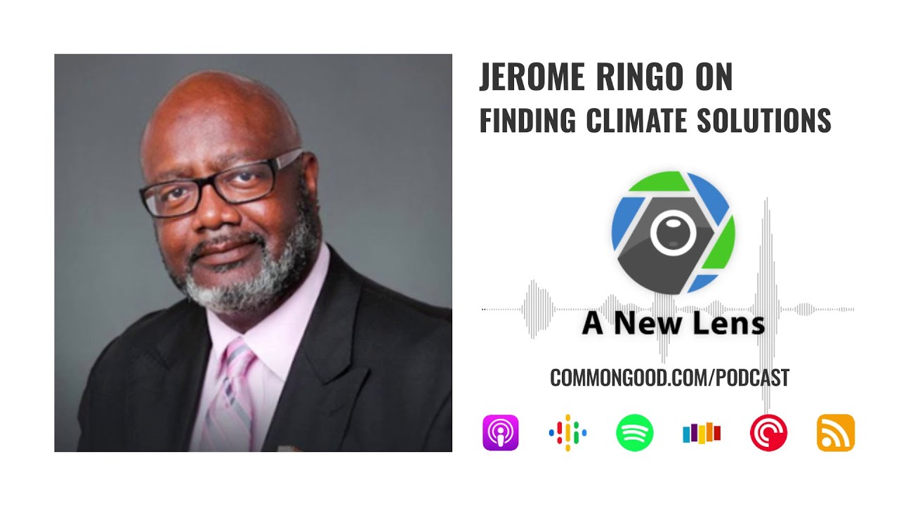 Jerome Ringo on Finding Climate Solutions - A New Lens Podcast - YouTube