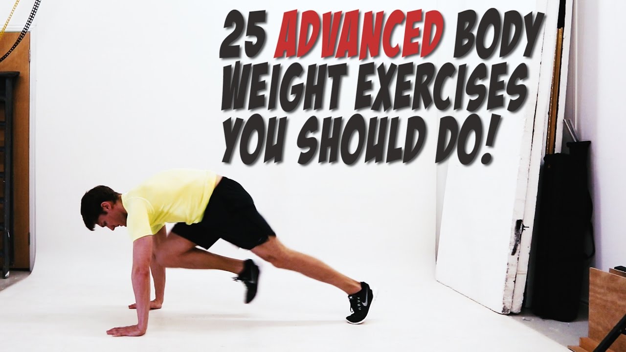 25 Advanced Body Weight Exercises You SHOULD Do! - YouTube
