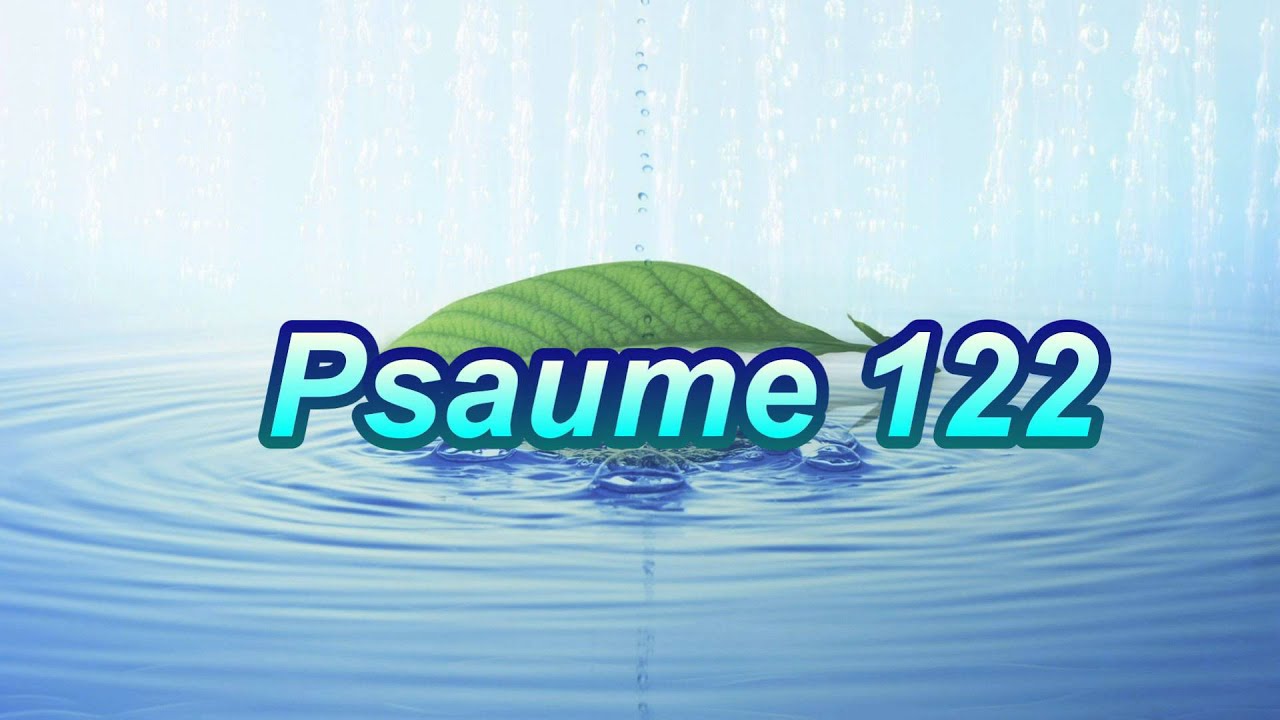 Psaume 122 - YouTube