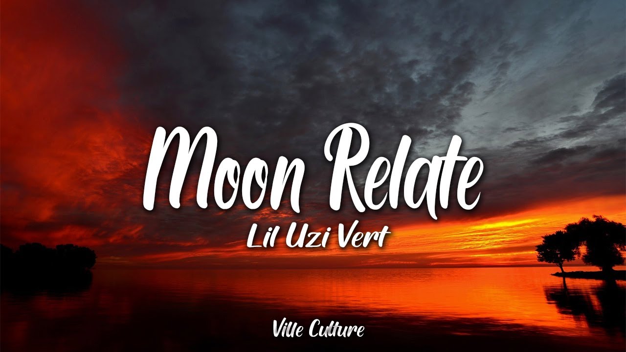 Lil Uzi Vert - Moon Relate (Lyrics) - YouTube