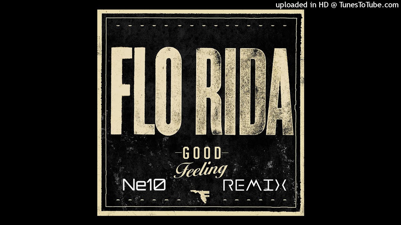 Flo-Rida & Etta James - Good Feeling (Ne10 Remix) - YouTube Music