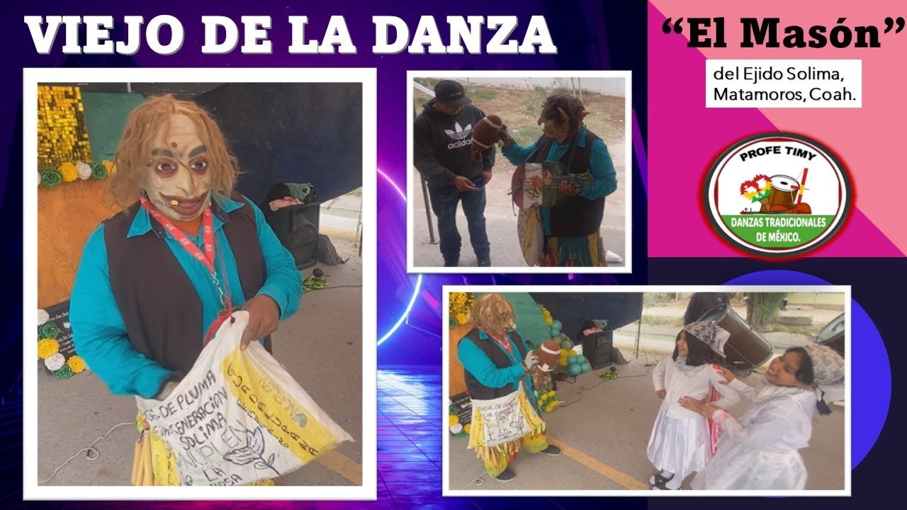 VIEJO DE LA DANZA "El Mazón" del Ejido Solima, Matamoros, Coah. - YouTube