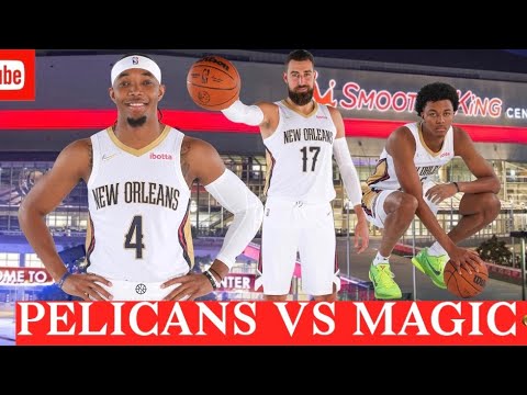 PELICANS VS MAGIC Live Streaming scoreboard and Play by Play reaction ⚜ ...