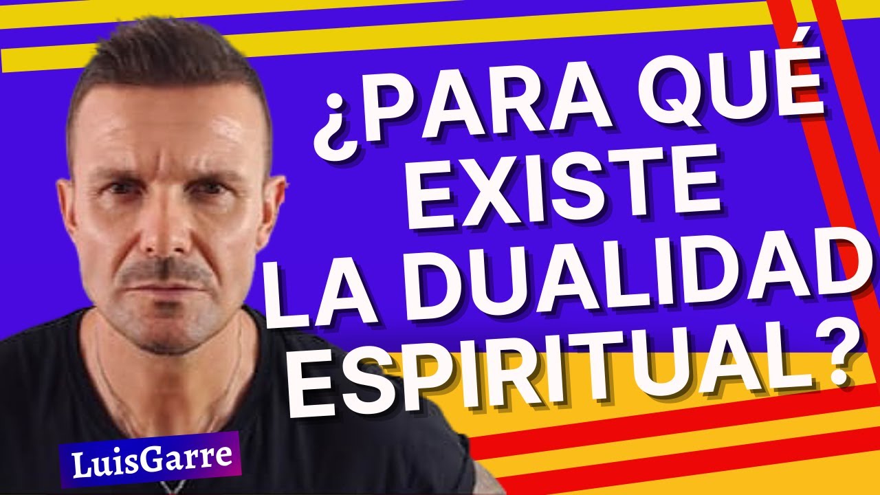 🙏🏻 ¿Qué es la DUALIDAD del Ser Humano (ESPIRITUAL CIELO E INFIERNO - La ...