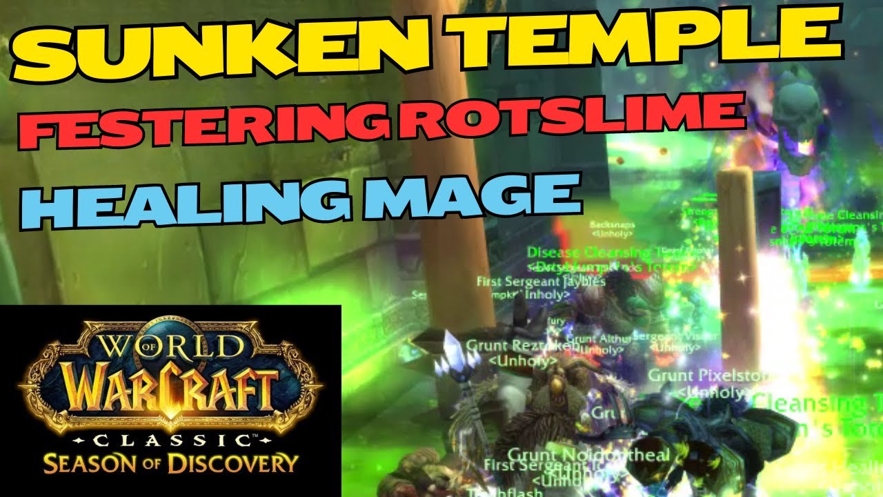 Festering Rotslime - Healing Mage PoV - Sunken Temple - Season of ...