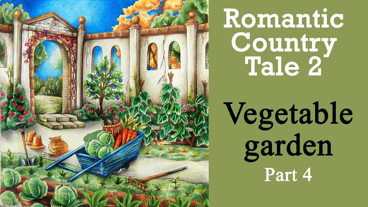 Membership. Vegetable garden. Part 4 #Coloring in 'Romantic Country ...