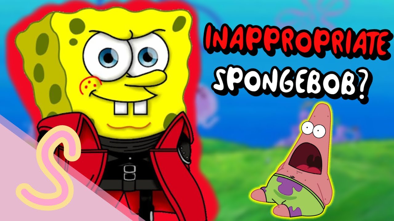 INNAPPROPRIATE SPONGEBOB MOMENTS - YouTube
