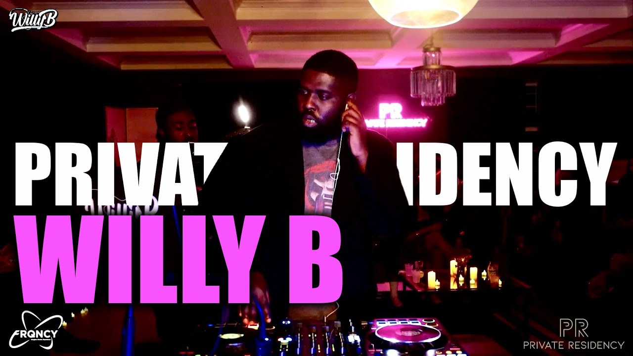 WILLY B Vol. 2 | Private Residency Series | (Hip Hop, R&B, Afrobeats ...