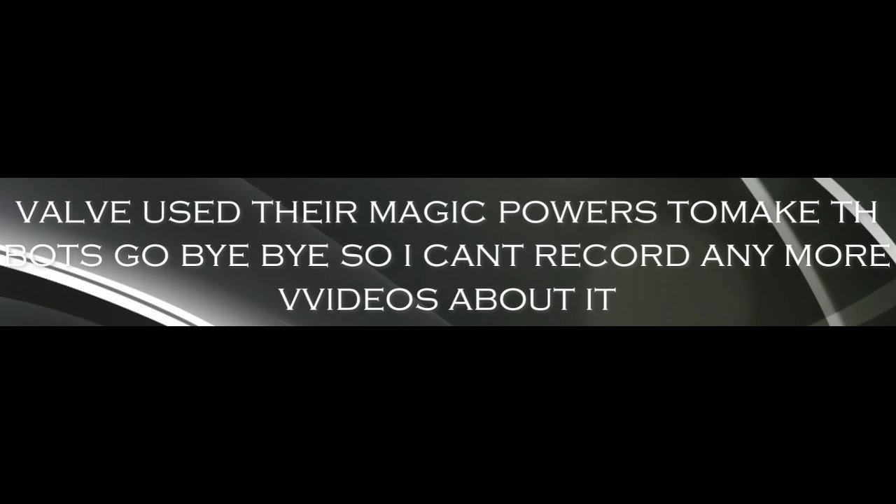 the end of bot videos....................... - YouTube