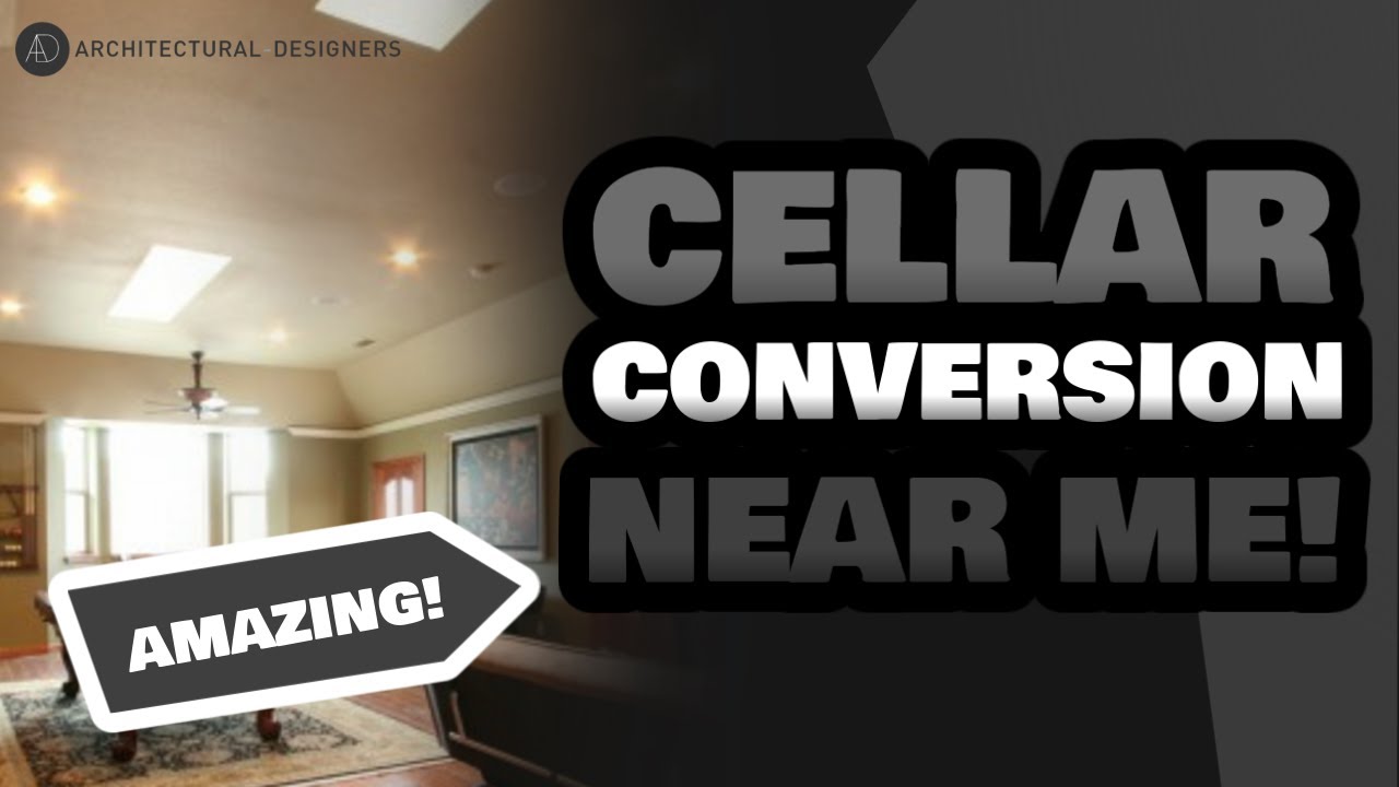 Cellar Conversion Specialists Near Me | Architectural Designers ...