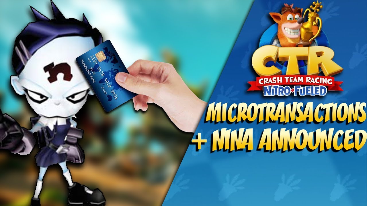 Crash Team Racing: Micro transactions Being added + NINA CORTEX ...
