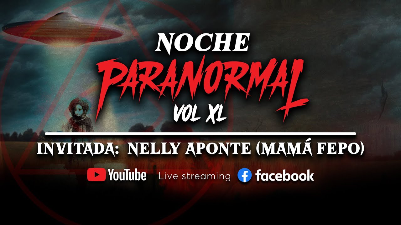 NOCHE PARANORMAL XL | VIERNES 18 NOV 2022 - Invitada: Nelly Aponte ...