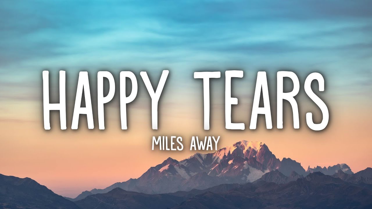 Miles Away - Happy Tears (Lyrics) with RUNN & AYMEN - YouTube