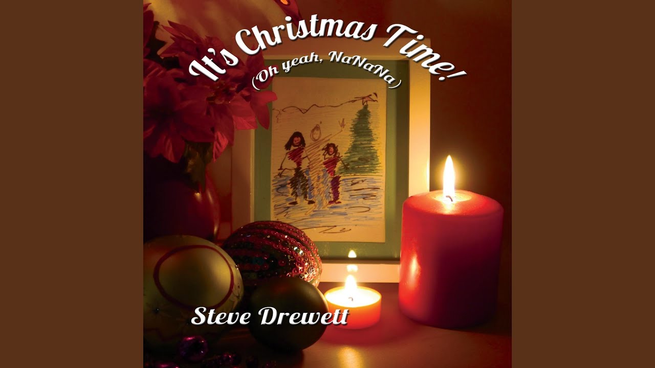 It's Christmas Time! (Oh Yeah, NaNaNa) - YouTube