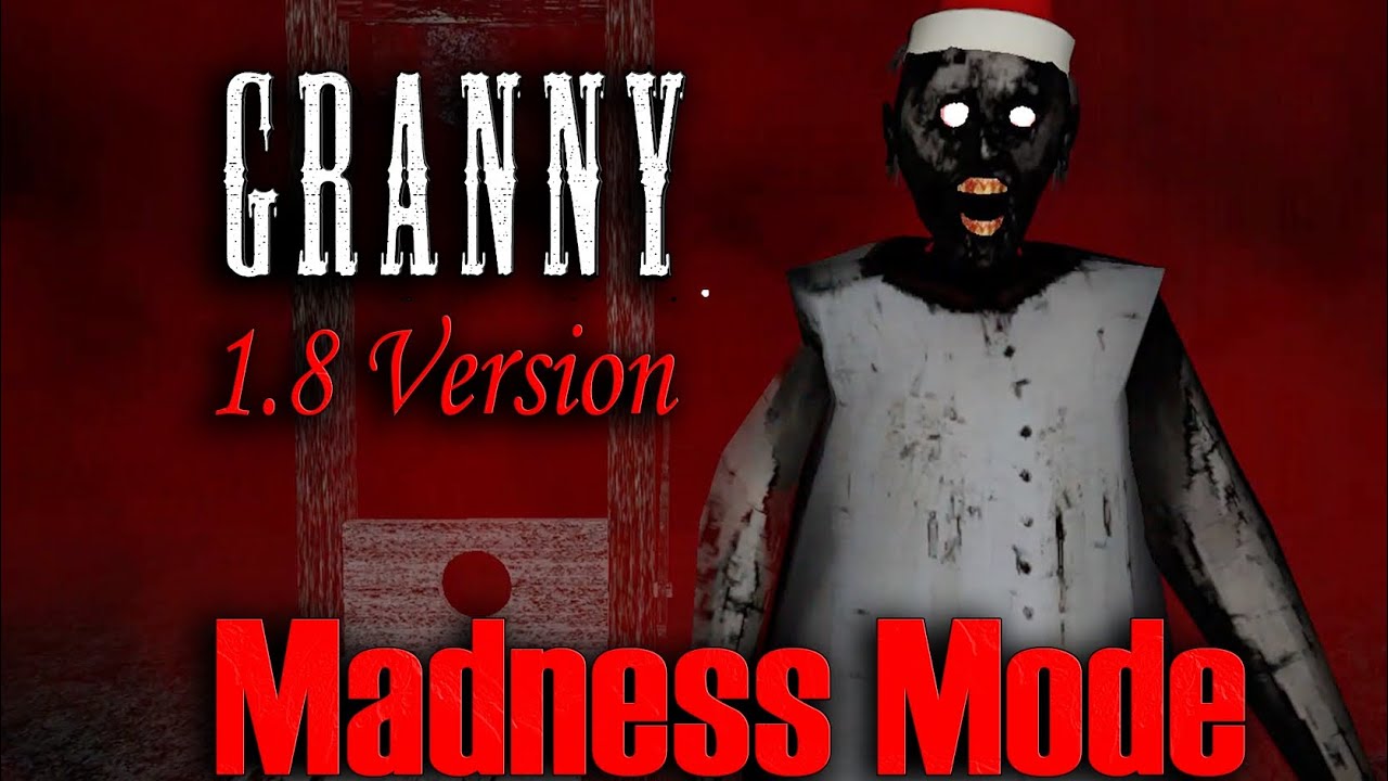 Granny 1.8 PC Remake - Madness Mode - YouTube