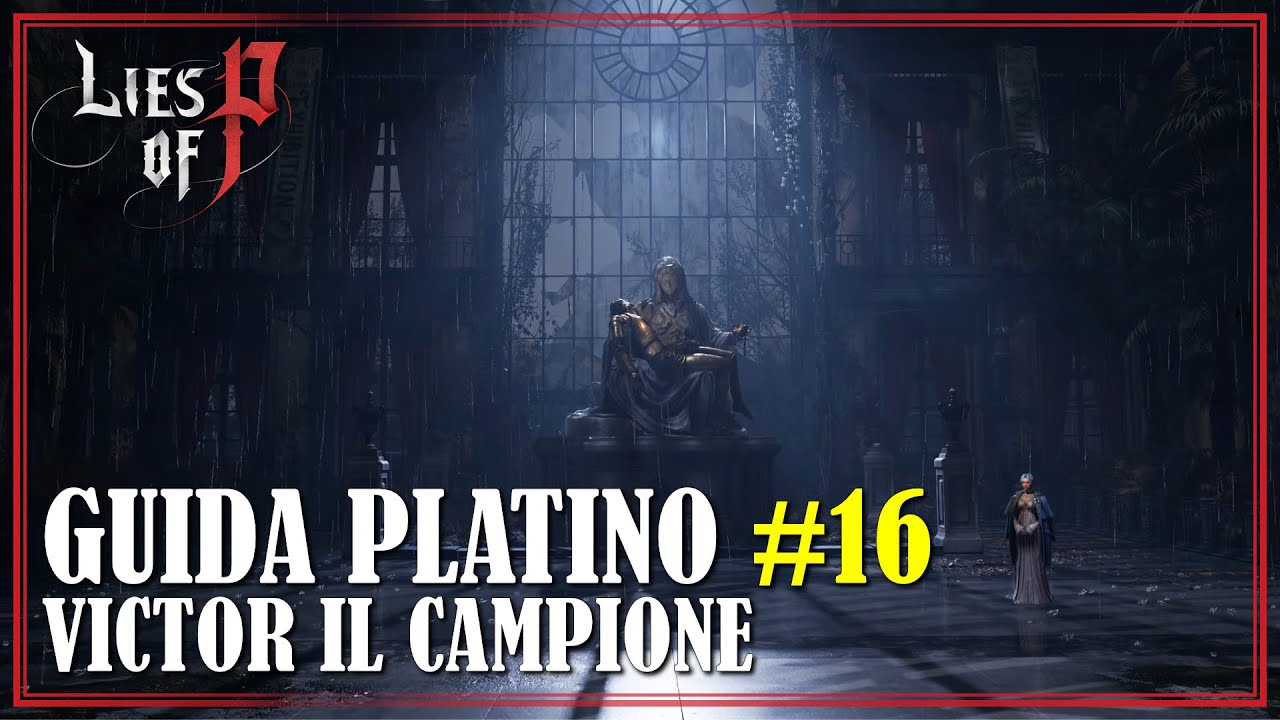 Victor il Campione Capitolo 7 Lies of P Guida Platino 16 - YouTube