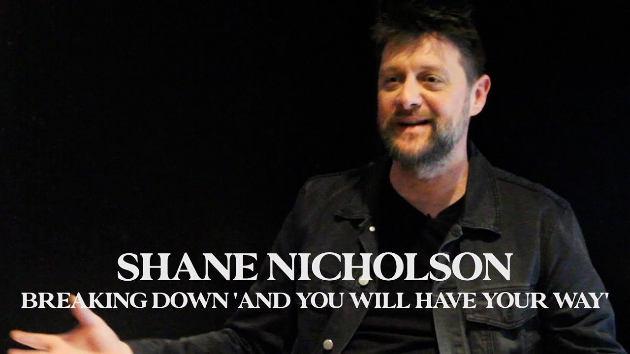 Shane Nicholson - And You Will Have Your Way (Track By Track) - YouTube