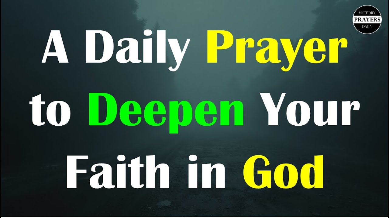Deepen Your Faith with This Powerful Daily Prayer! - YouTube