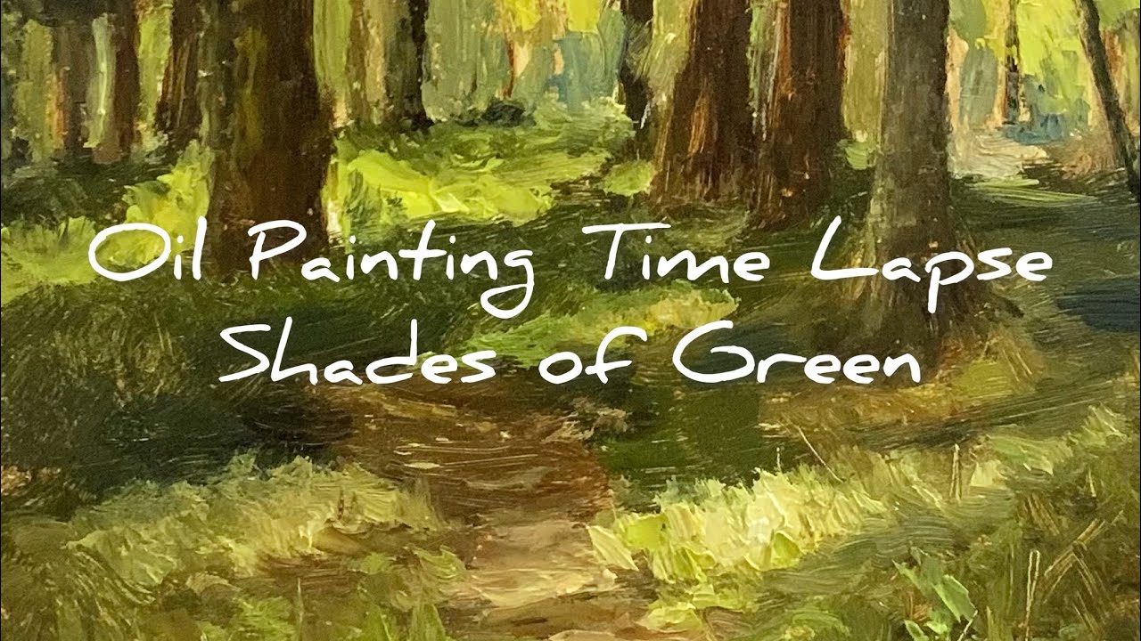 🎨Oil Painting Time Lapse “Shades of Green” #oilpainting # ...