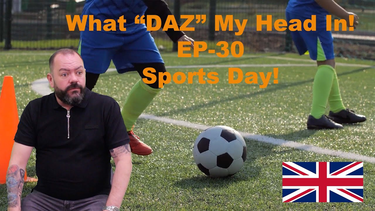 What "DAZ" My Head In! Ep-30 - SPORTS DAY! - YouTube
