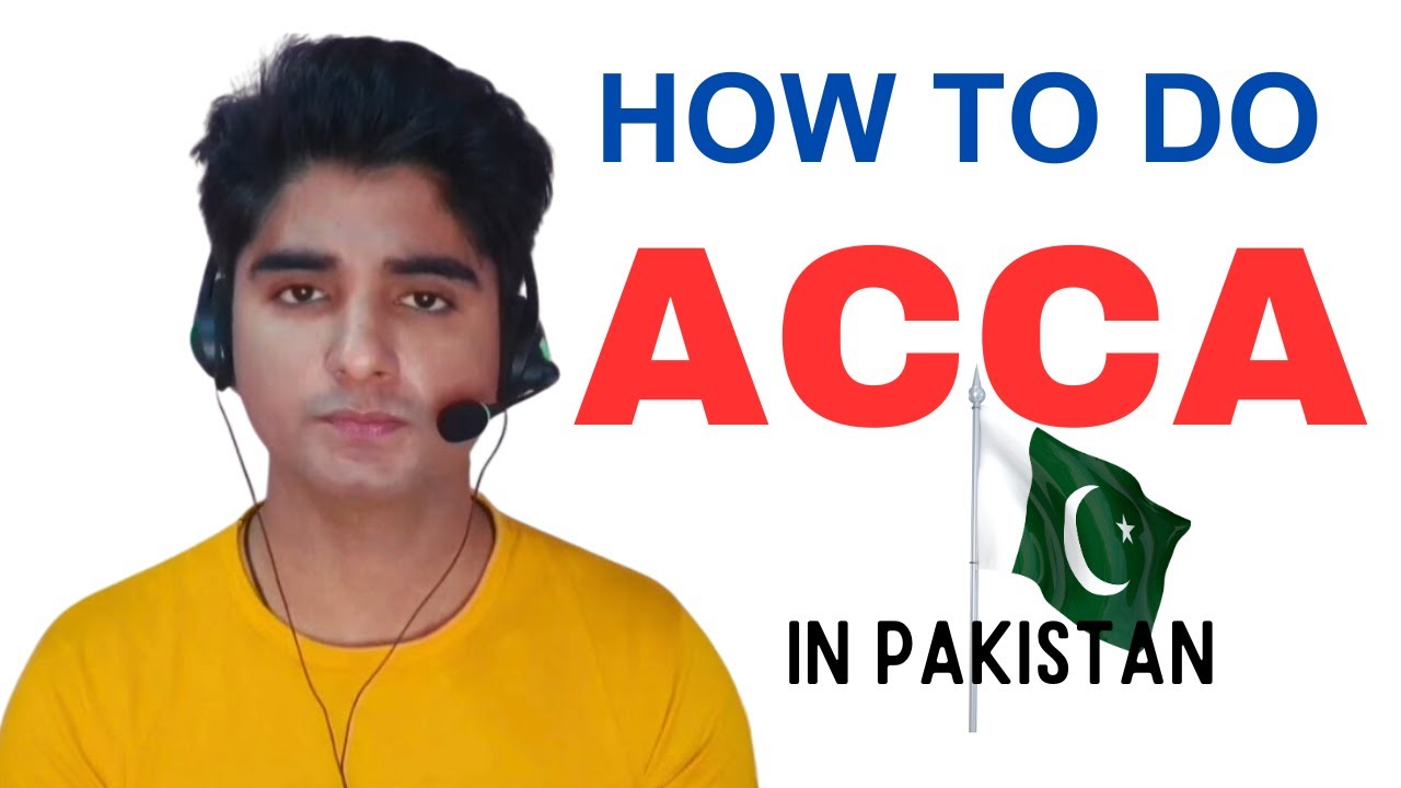 Compete details about ACCA in Pakistan | Everything You Need to Know ...