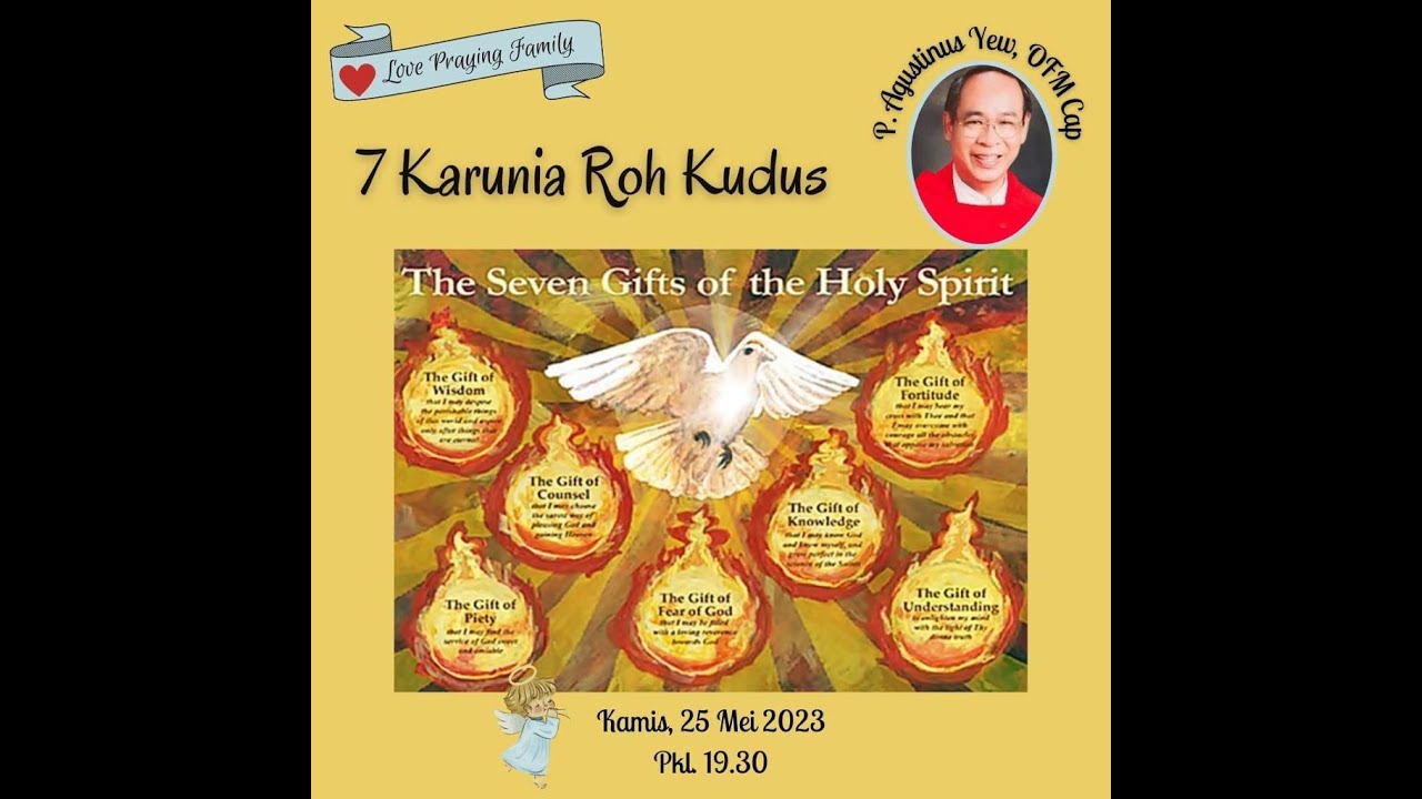 7 KARUNIA ROH KUDUS Oleh P. Agustinus Yew, OFM. Cap. | LPF (25.05.23 ...