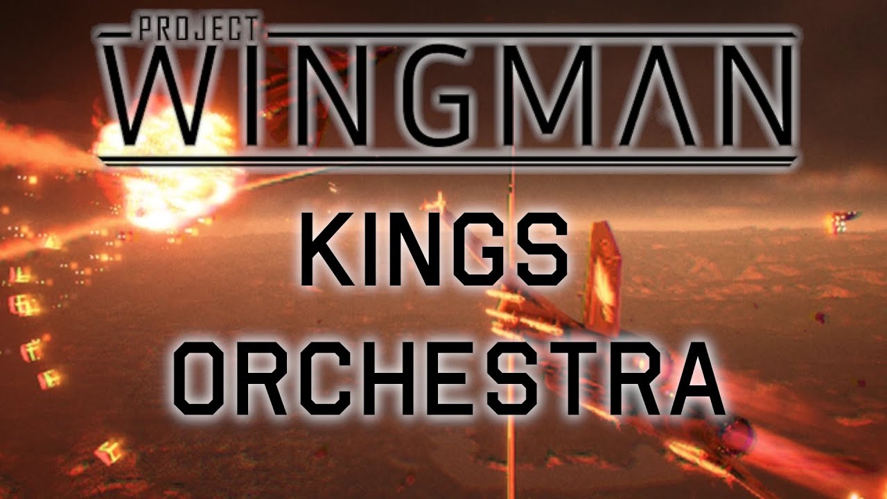 Project Wingman - Kings Orchestra Gameplay - YouTube