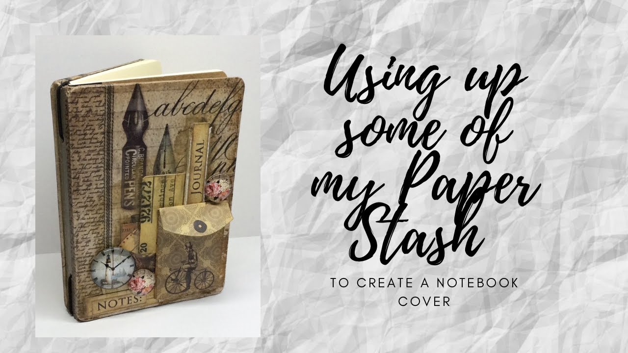 Using up some of my Paper Stash - To create a notebook cover - YouTube