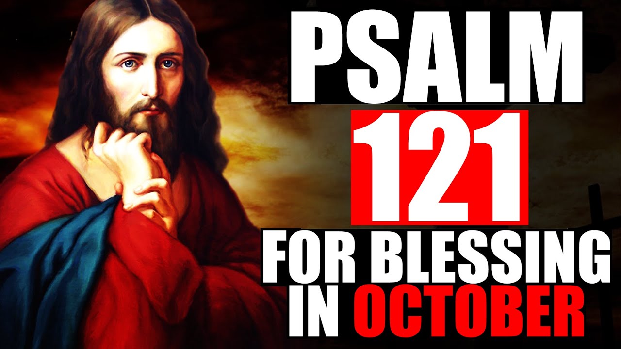 Powerful Biblical Prayer for Blessing in October! PSALM 121! - YouTube